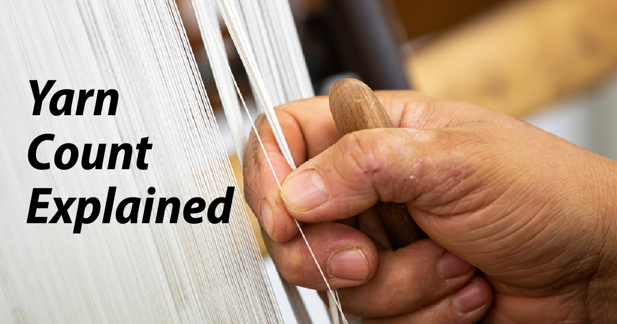 Yarn Count Explained: Everything You Need to Know